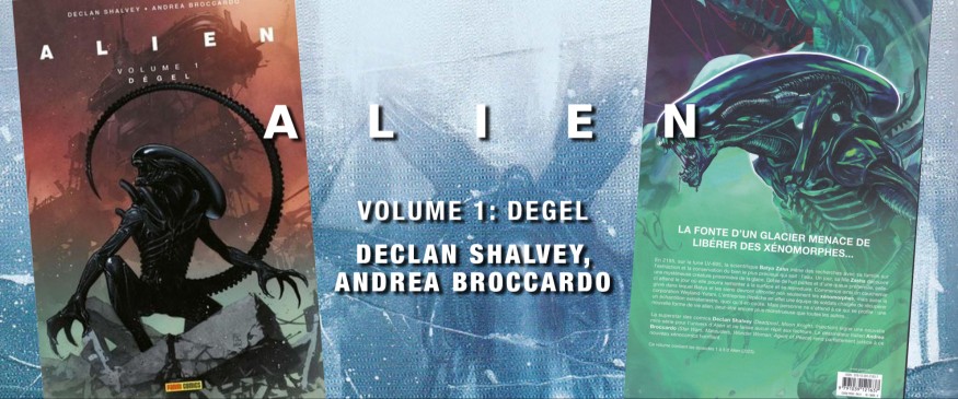 « Alien volume 1 : Degel », de Declan Shalvey et Andrea Broccardo ; un ...